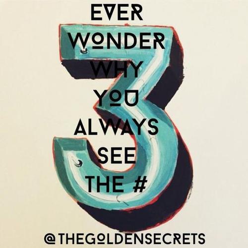 Ever Wonder Why You Always See The Number 3!!! – JESSEGOLDEN